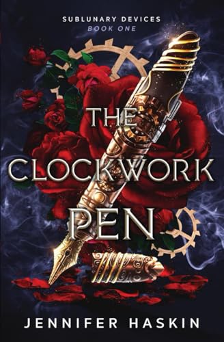 The Clockwork Pen: A romantic dark science fiction steampunk adventure ...