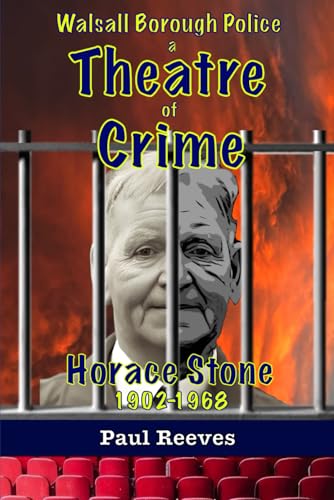 Walsall Borough Police - A Theatre of Crime: Horace Stone (1902-1968 ...
