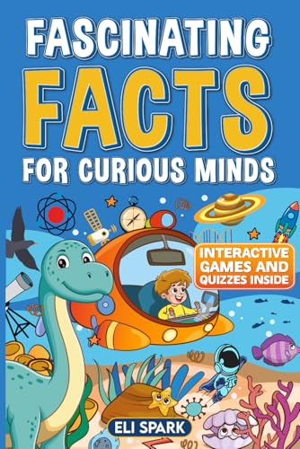 Fascinating Facts for Curious Minds: Amazing Facts, Games, and Quizzes ...