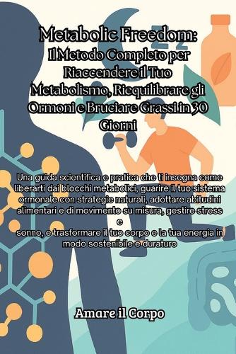 Metabolic Freedom By Amare Il Corpo| World of Books US