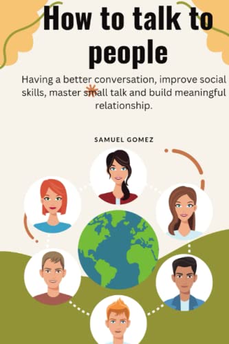 How to talk to people: Having a better conversation, improve social ...