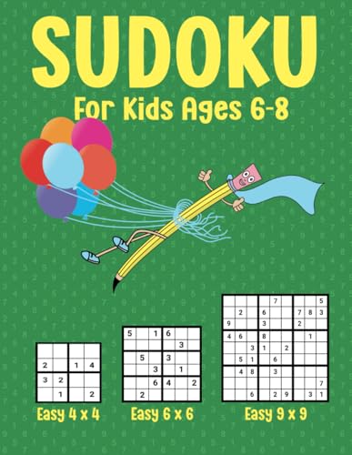 Sudoku For Kids Ages 6-8: Easy 4x4, 6x6, 9x9 Puzzles for Beginners By ...