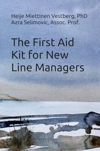 The First Aid Kit for New Line Managers By Azra Selimovic | World of ...
