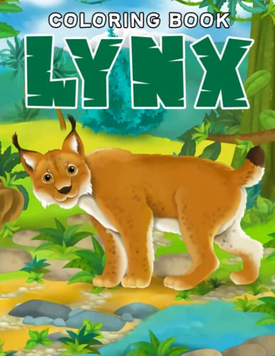 Lynx Coloring Book: Great Illustrations Pages of Lynx Drawing | For ...