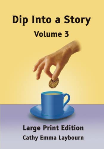 Dip Into a Story: Volume 3 (Dip Into a Story: magazine short stories in ...