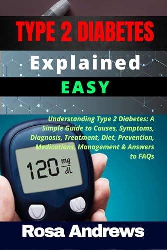 Type 2 Diabetes Explained Easy : Understanding Type 2 Diabetes: a ...