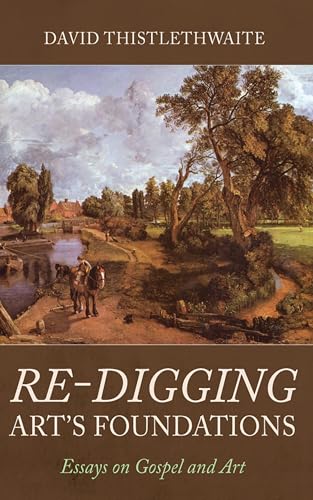 Re-digging Art's Foundations By David Thistlethwaite| World of Books US