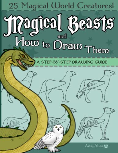 Magical Beasts and How to Draw Them: A step by step drawing guide for ...