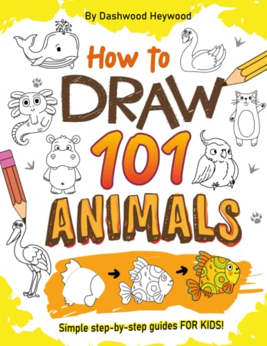 How to Draw Animals for Kids : A Guide to Drawing 101 Cute Critters and ...