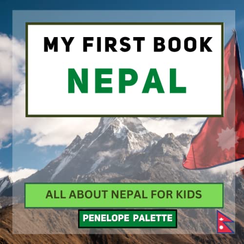 My First Book - Nepal: All About Nepal For Kids (My First Book - World ...