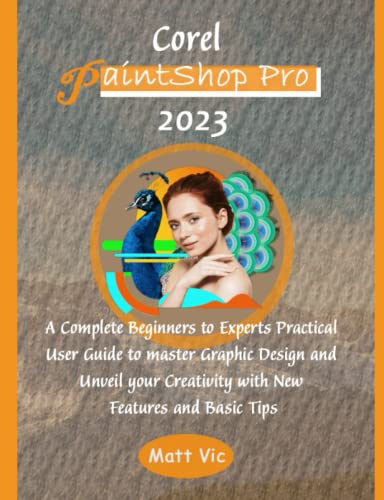 Corel PaintShop Pro 2023: A Complete Beginners to Experts Practical ...
