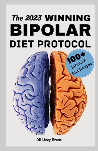 The 2023 Winning Bipolar Protocol: The Foolproof Nutritional Guide to ...