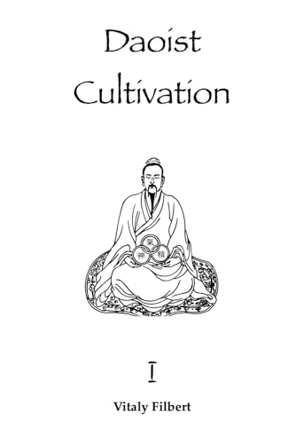 Daoist Cultivation, Book 1: Fundamental Theory and Philosophy ...