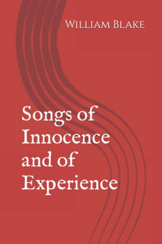 Songs of Innocence and of Experience: The 1794 Masterpiece Poetry ...
