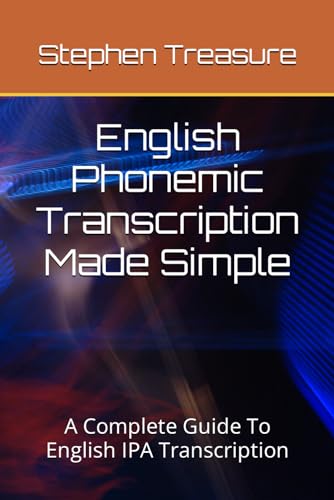 English Phonemic Transcription Made Simple: A Complete Guide To English ...