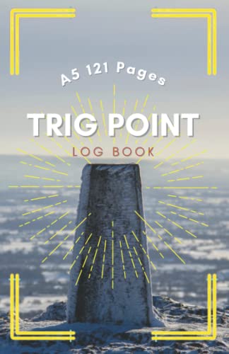 Trig Point Log Book: Trig Point Bagging Journal, Track Your Trig ...