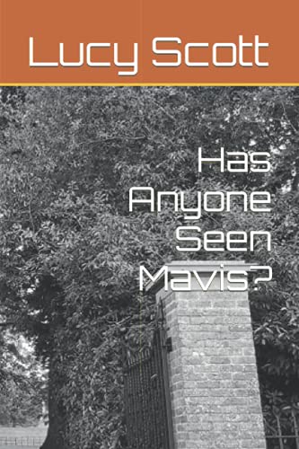 Has Anyone Seen Mavis? (The Alexis Longbow Murder Mysteries) By Lucy ...