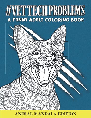 Vet Tech Problems Coloring Book : A Funny and Snarky Veterinary ...