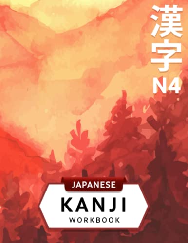 JLPT N4 Kanji Workbook: Prepare for Japanese Language Proficiency Test ...