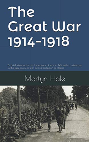 The Great War 1914-1918: A brief introduction to the causes of war in ...