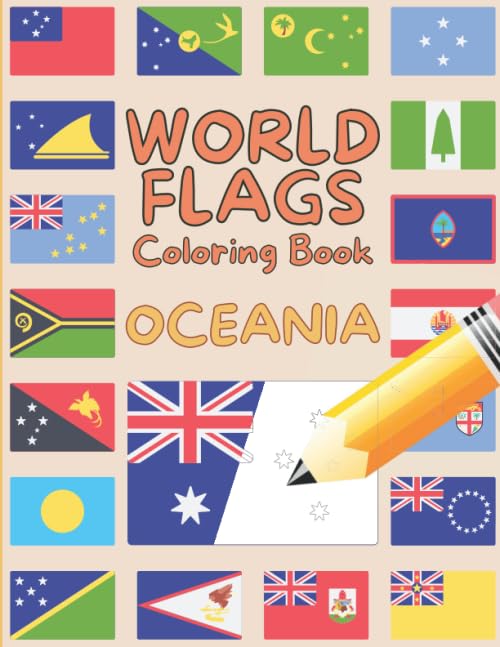 World Flags Coloring Book. Oceania Edition: An Educational Flags ...