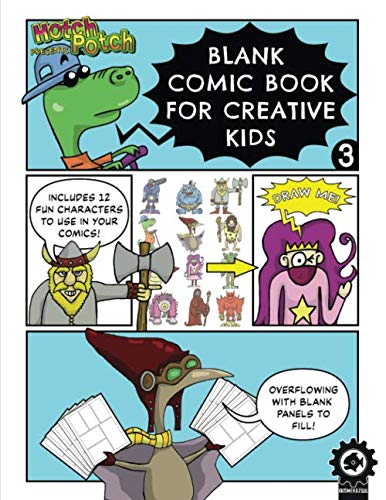 Blank Comic Book For Creative Kids 3: Includes A Variety Of Blank Panel ...