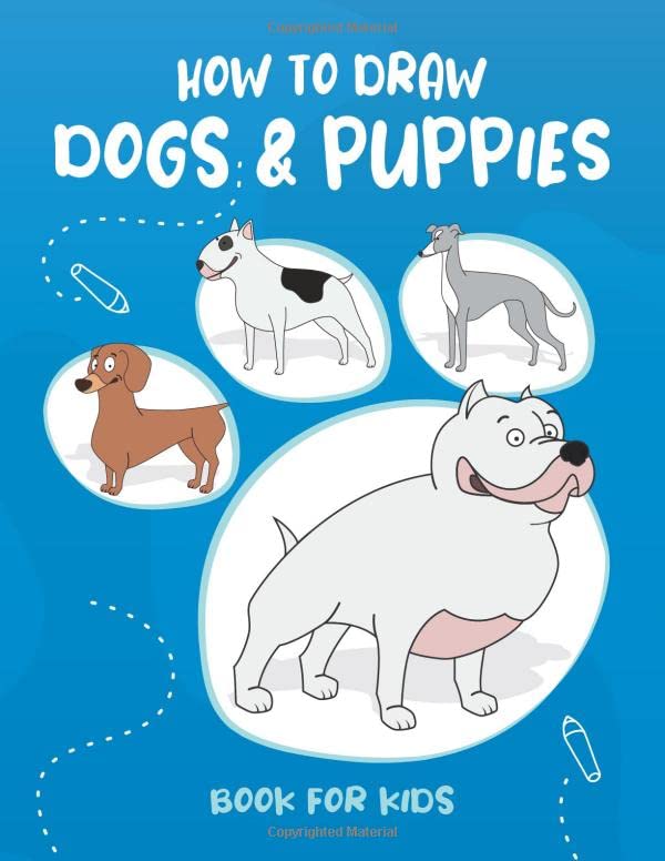 How to Draw Dogs and Puppies. Book for Kids : Step by Step Way Do Draw ...