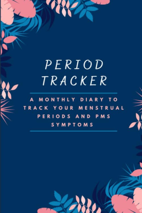 Period Tracker : A Monthly Diary to Easily Track Your Menstrual Periods ...