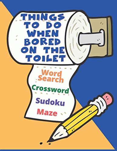 Things to Do When Bored on the Toilet : Fun Toilet Activity Book to ...