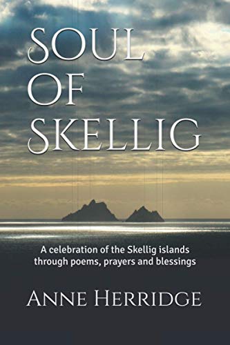 Soul of Skellig: A celebration of the Skellig islands through poems ...