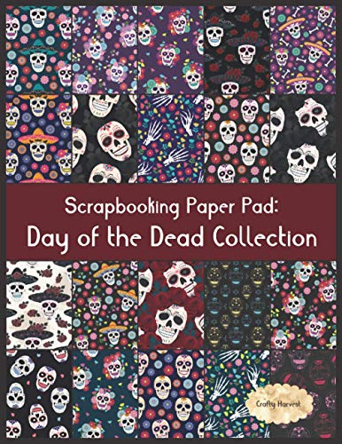 Scrapbook Paper Pad: Day of the Dead Collection: 20 Unique Design ...