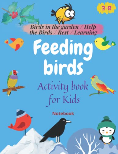 Feeding Birds Activity Book for Kids : Birds in the Garden Notebook ...