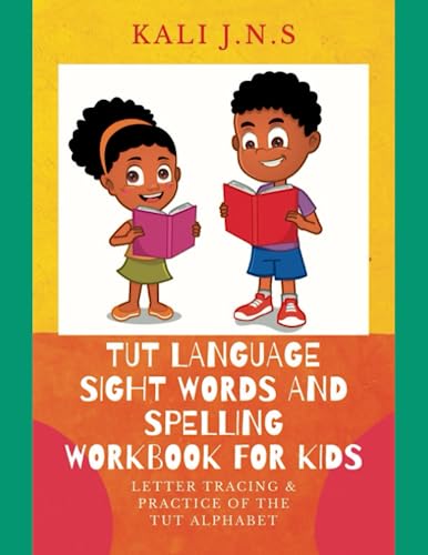 Tut Language Sight Words and Spelling Workbook for Kids : Letter Tracing and Practice of the Tut ...