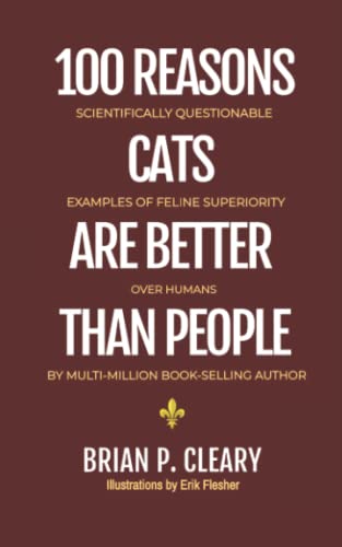 100 Reasons Cats Are Better Than People: Scientifically Questionable ...