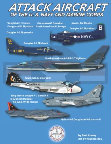 Attack Aircraft of the U. S. Navy and Marine Corps By Bert Kinzey ...