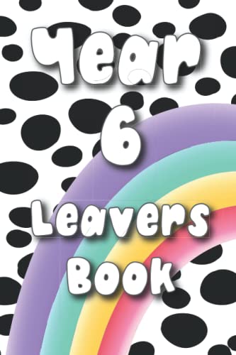 Year 6 Leavers Book: For School Children Leaving Primary School ...