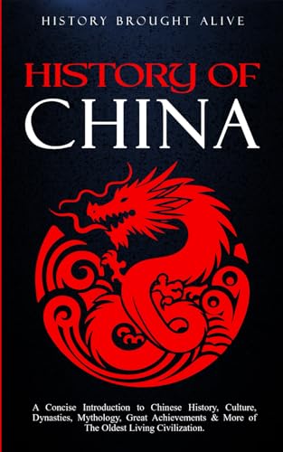 History of China: a Concise Introduction to Chinese History, Culture ...
