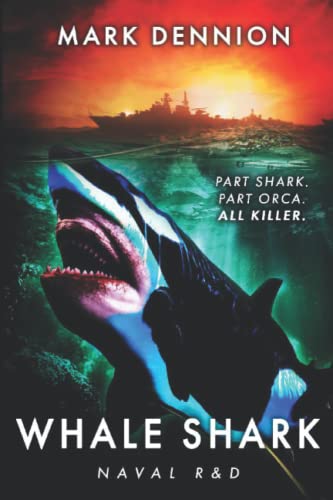 Whale Shark: Part Shark, Part Orca: All Killer: A Creature Horror Novel ...
