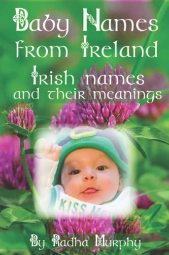 Baby Names from Ireland: Irish names and their meanings By Murphy Radha ...