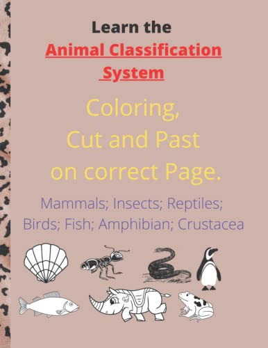 Learn the Animal Classification System: Color, Cut and Past Picture on ...