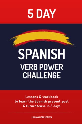 5 Day - Spanish Verb Power Challenge : Beginners Lessons and Workbook ...