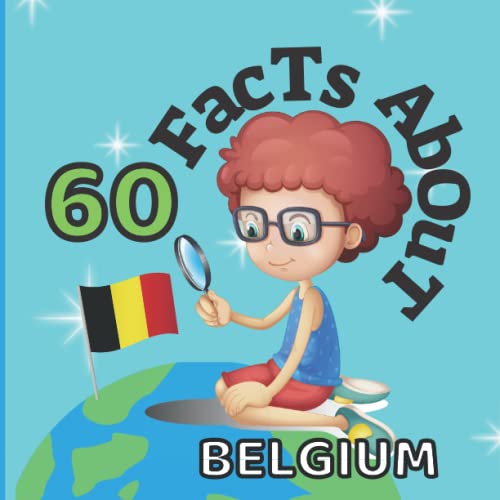 60 Facts about Belgium : For Kids, Fun Facts about Belgium, Belgian ...