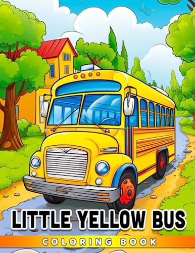 Little Yellow Bus Coloring Book : Simple Picture Coloring Pages for ...