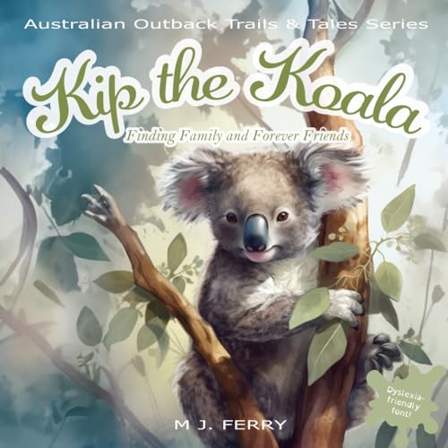 Kip the Koala : A Tale of Finding Family and Forever Friends By ...