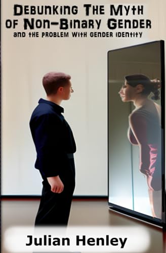 Debunking The Myth of Non-Binary Gender By Julian Henley | World of ...