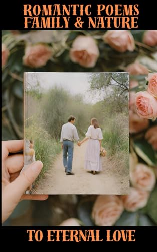 To Eternal Love: Romantic, Family and Nature Poems By Nathan Delfim ...