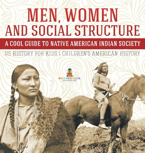 Men, Women and Social Structure - A Cool Guide to Native American ...