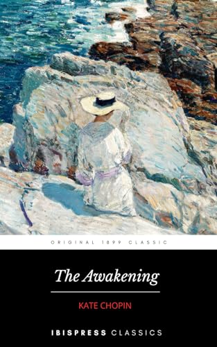The Awakening: The Original 1899 Classic and Other Short Stories By ...