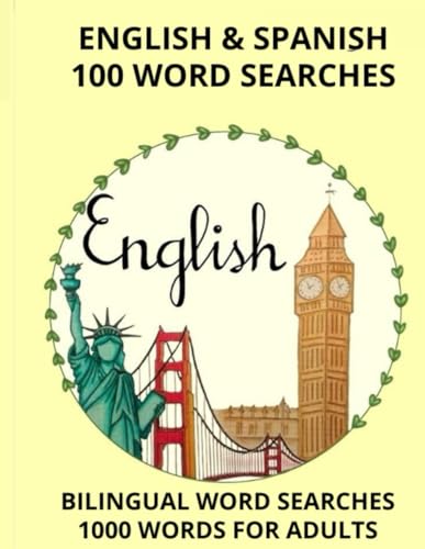 100 BILINGUAL WORD SEARCHES: ENGLISH AND SPANISH: 100 SPANISH AND ...