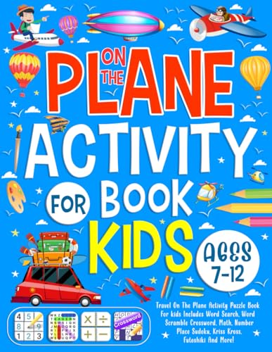 On The Plane Activity Book For Kids Ages 7-12 Year Old: Travel On The ...